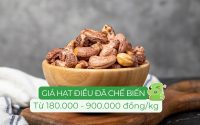 Giá hạt điều hôm nay cập nhật mới và đầy đủ nhất